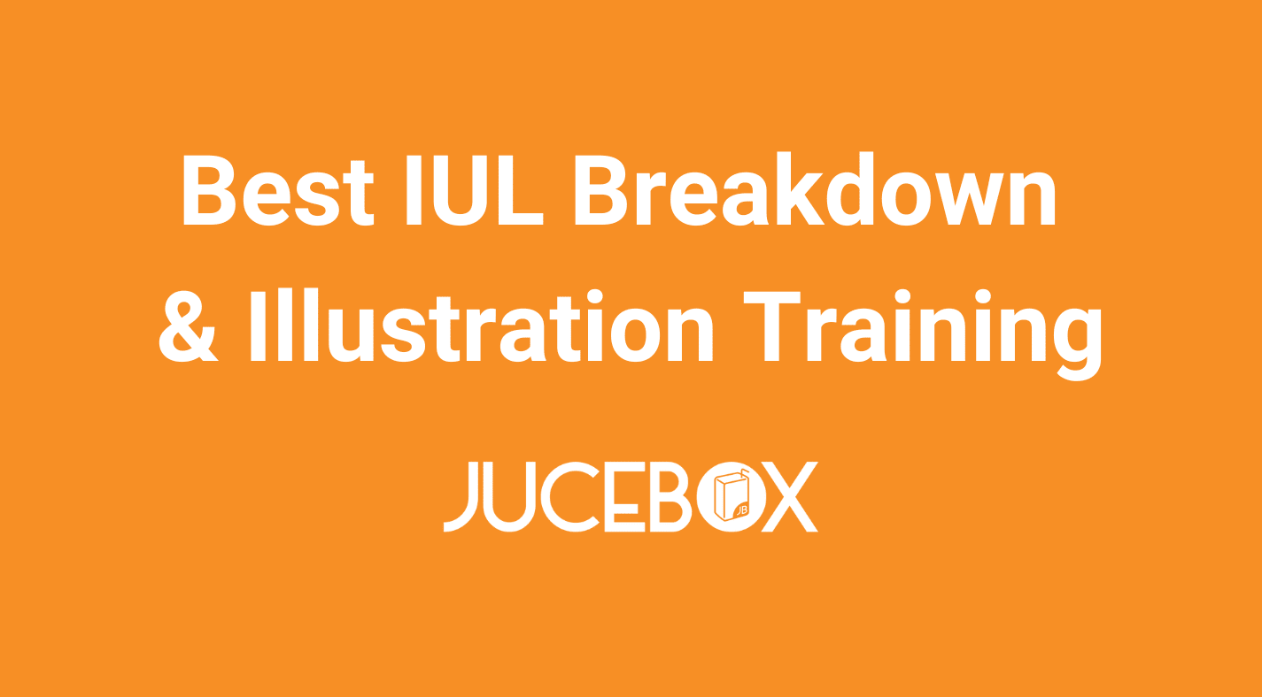 Best IUL Breakdown & Illustration Training - Virtual Course